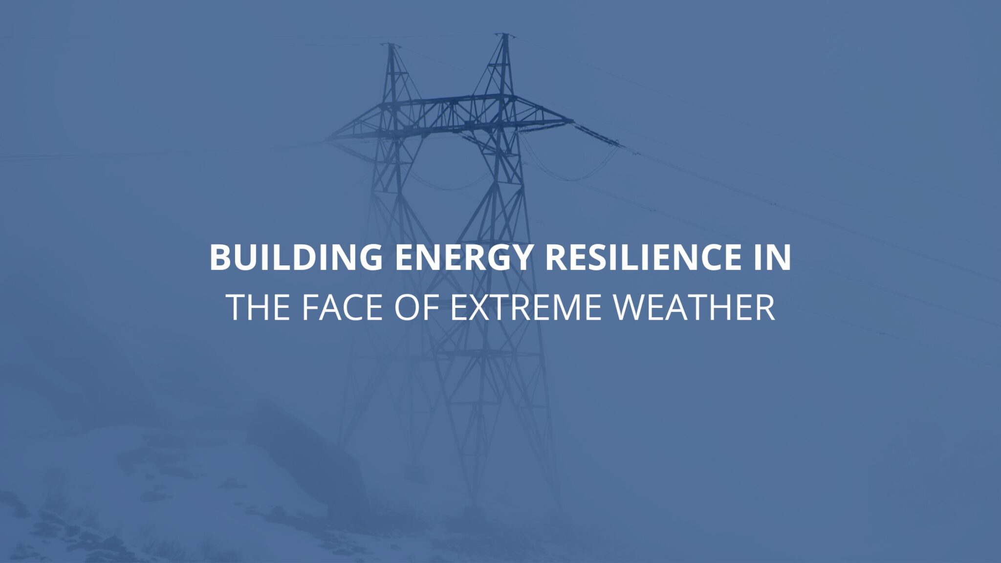 Building Energy Resilience in the Face of Extreme Weather